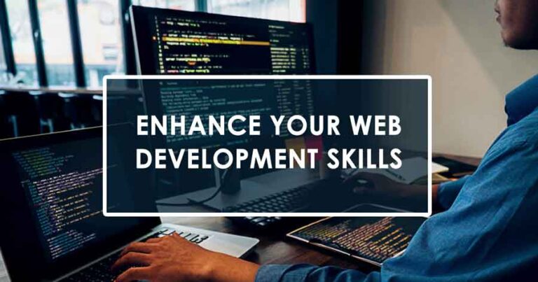 Enhance Your Web Development Skills; Top 9 Tips - Web Utopian Technologies