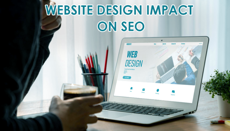 Impact of Website Design on SEO of Website - Web Utopian Technologies